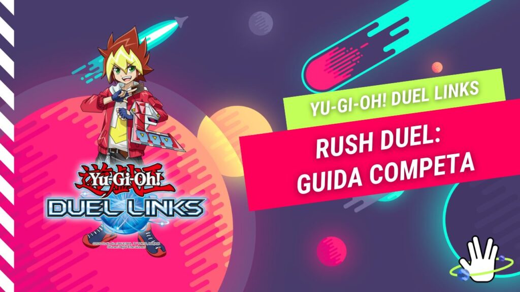 Rush Duel - Yu-Gi-Oh! Duel Links: la guida completa